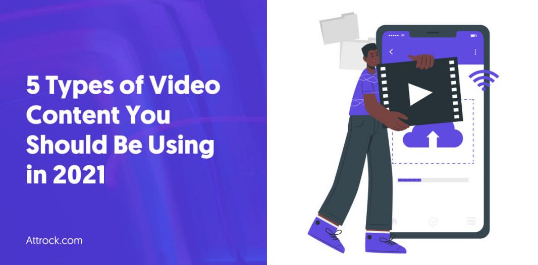 5 Types of Video Content You Should Be Using in 2022